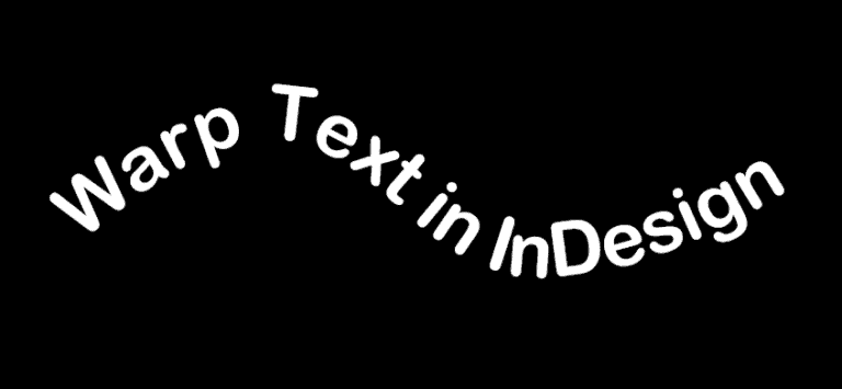 How to Warp Text in Adobe InDesign - imagy