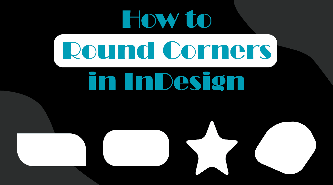 How to Round Corners in Adobe InDesign - imagy