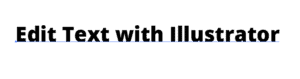 How to Edit Text in Adobe Illustrator - imagy